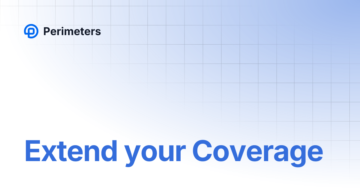 Extend your Coverage | Perimeters