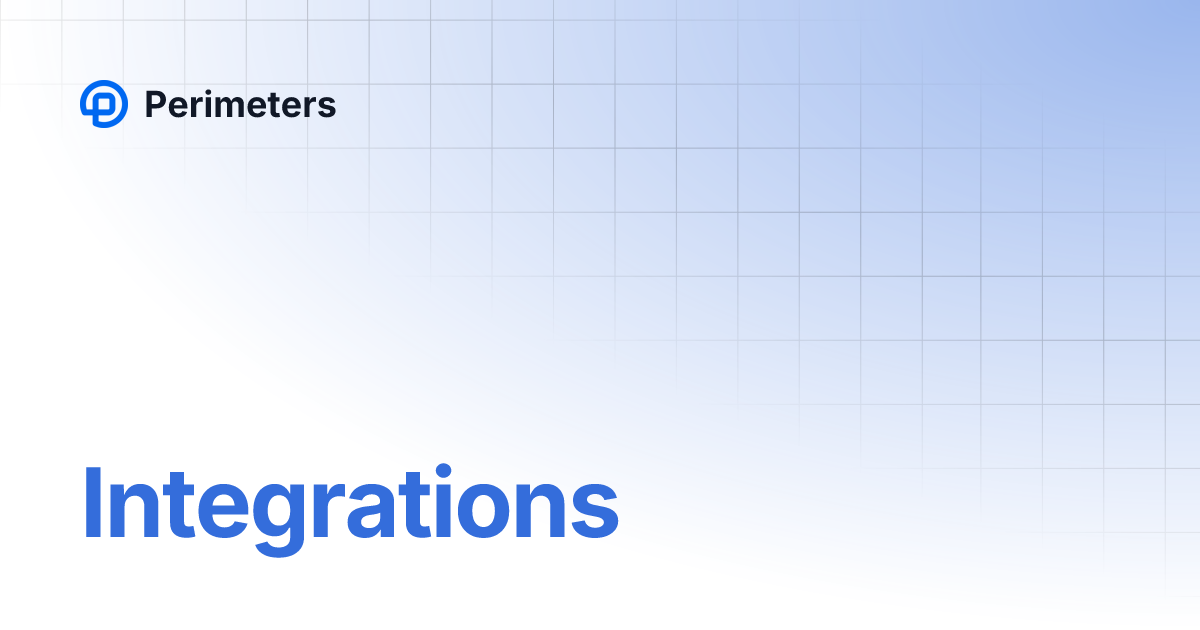 Integrations | Perimeters Documentation